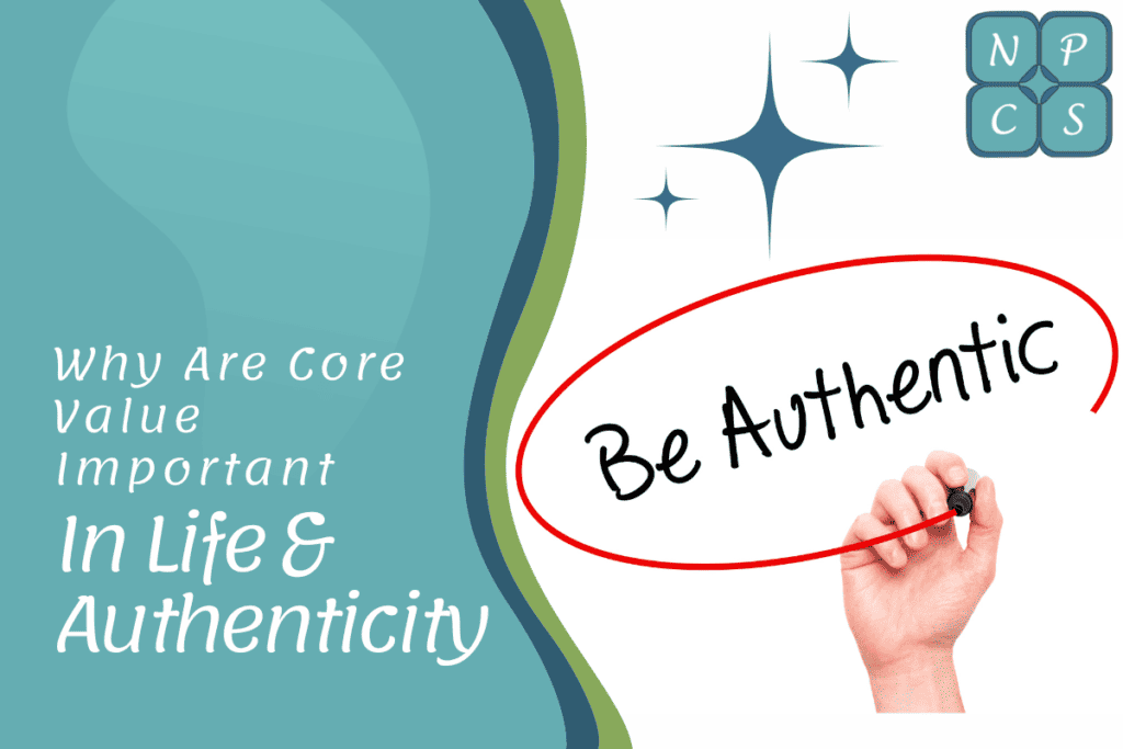 Core Values In Life How Will Personal Values Help You Be More Authentic